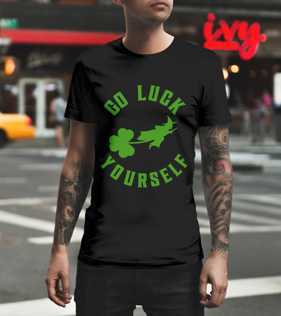 Wicked St. Patrick's Day Go Luck Yourself Shamrock Witch T-Shirt