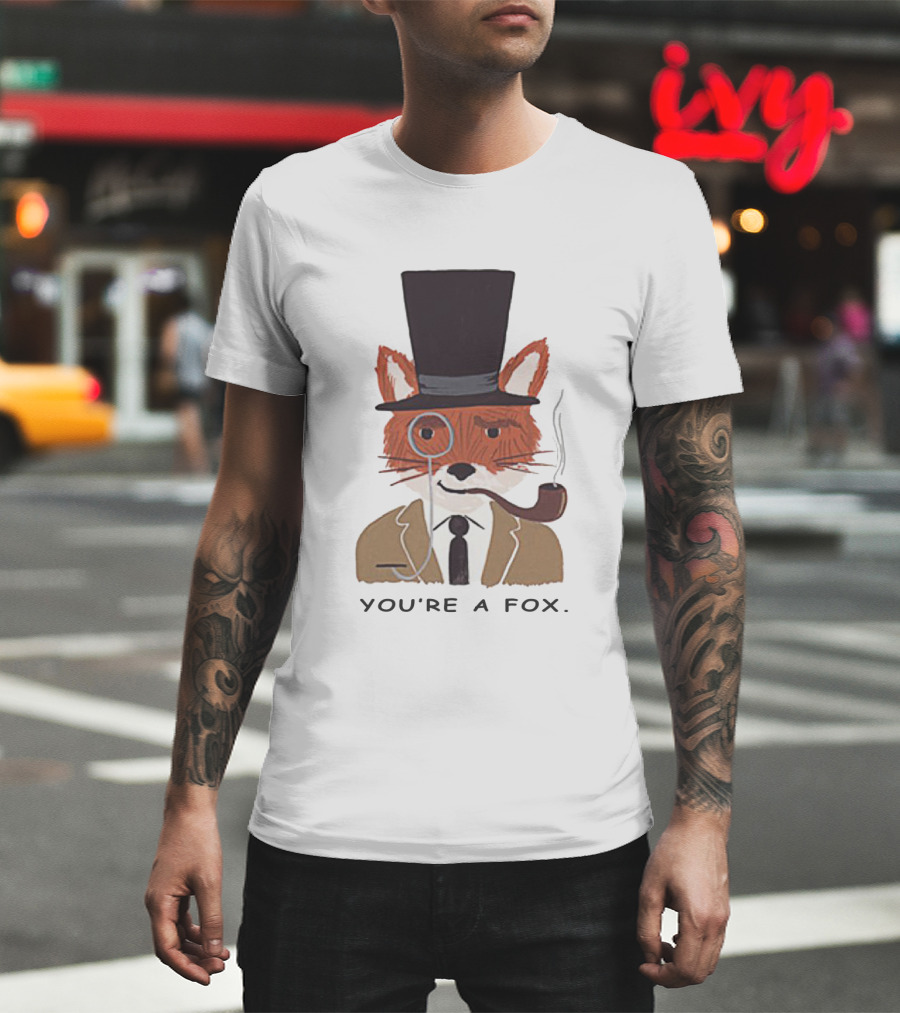 Fantastic Mr. Fox You're A Fox Monocle And Top Hat Pipe T-Shirt