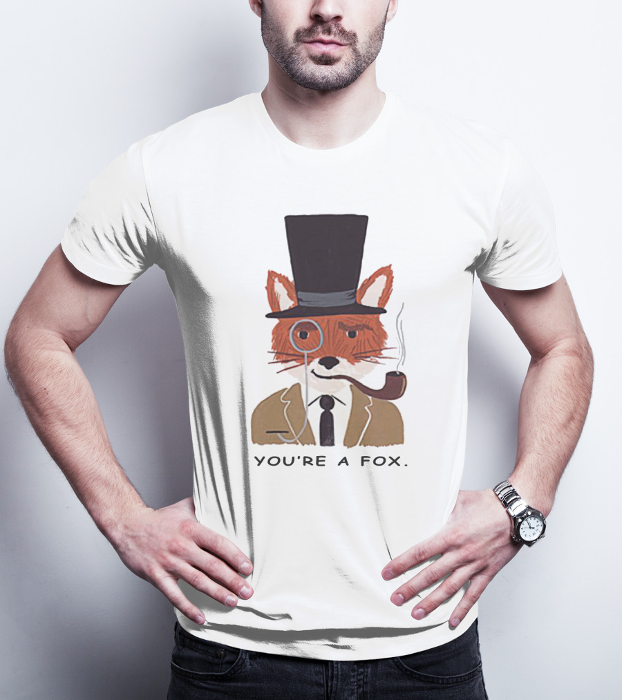 Fantastic Mr. Fox You're A Fox Monocle And Top Hat Pipe T-Shirt