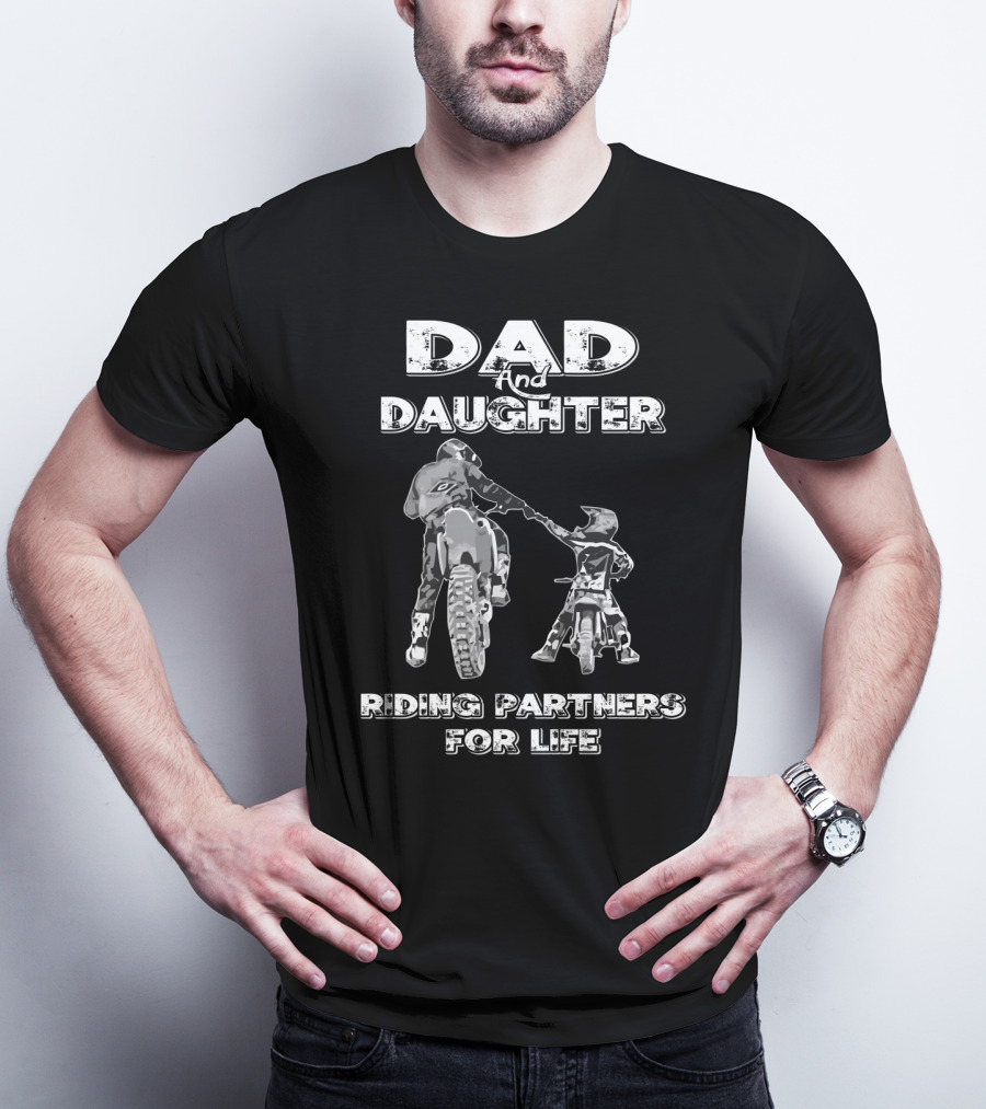 DAD AND DAUGHTER RIDING PARTNERS FOR LIFE T-Shirt