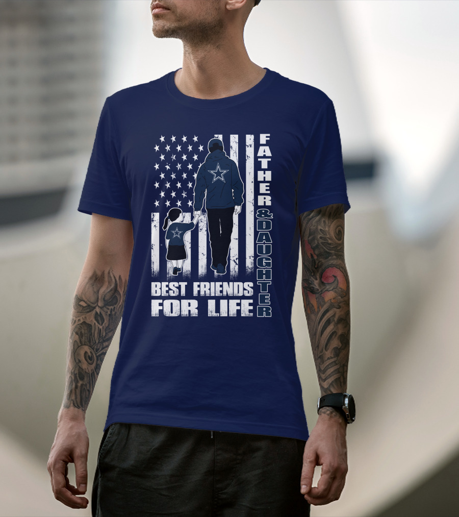 Father And Daughter Best Friends For Life With American Flag And Star T-Shirt