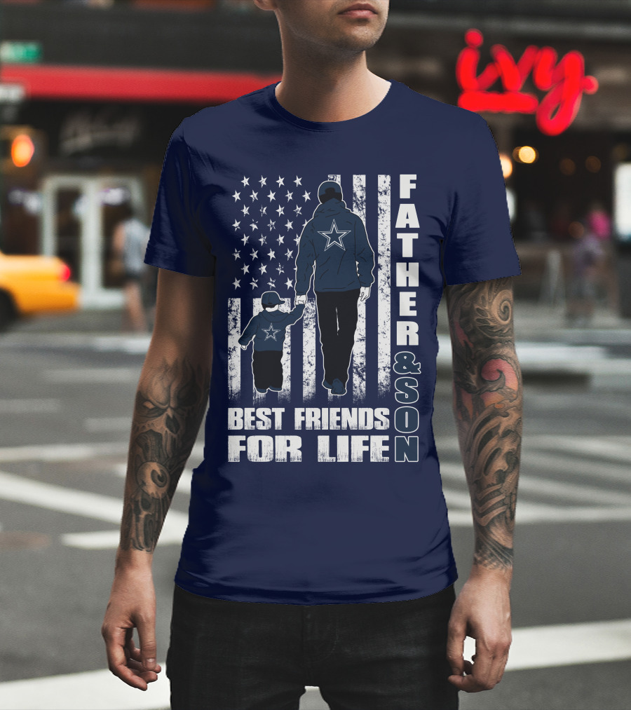 Father And Son Best Friends For Life Dallas Fans Blue And White Star Stripes T-Shirt