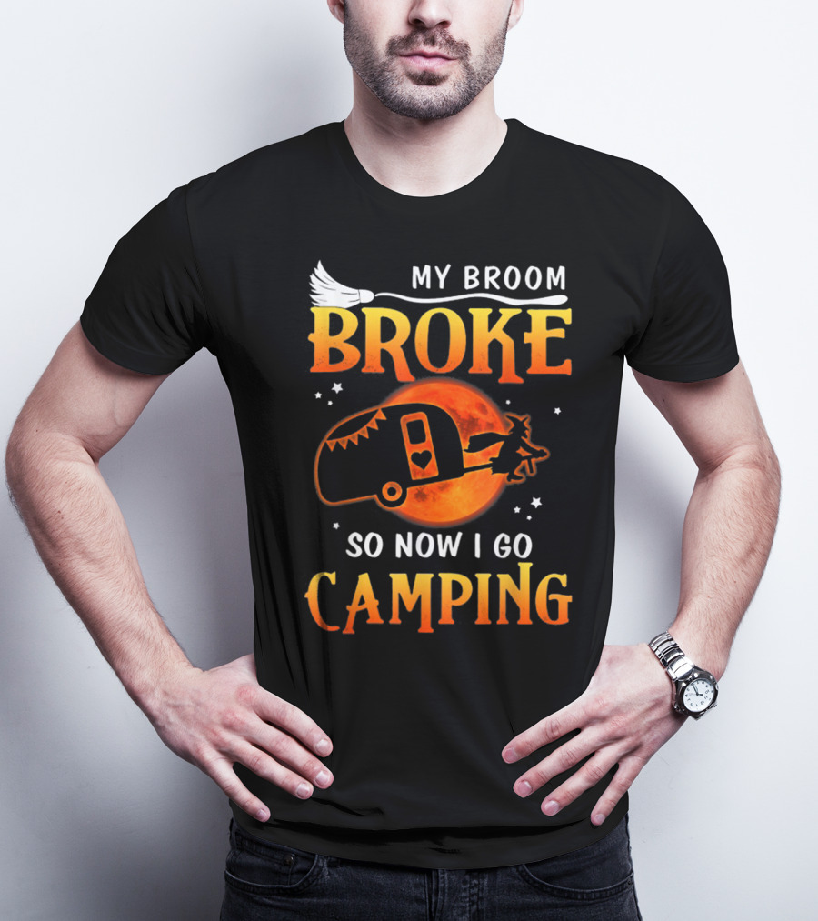 My Broom Broke So Now I Go Camping Halloween Holiday Moon Witch Camper T-Shirt
