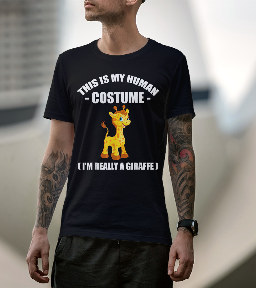 This Is My Human Costume I'm Really A Giraffe Funny Halloween T-Shirt