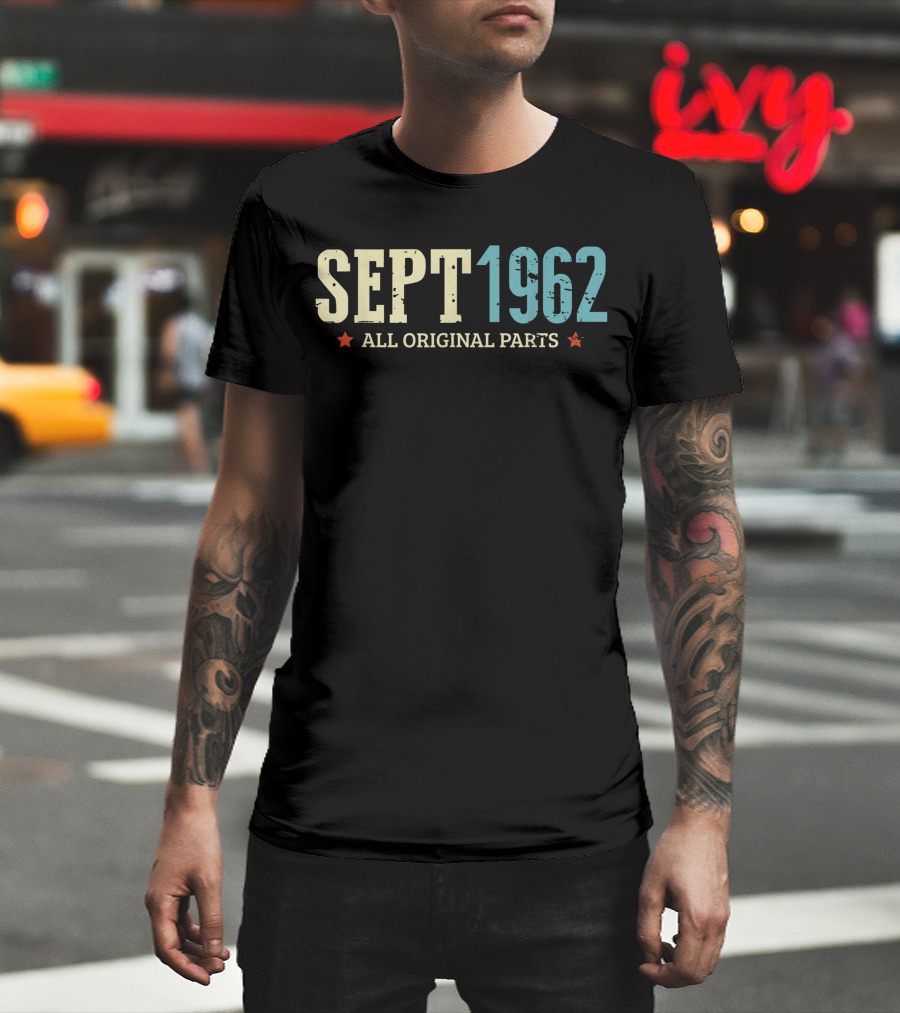 Sept 1962 All Original Parts Classic Birthday T-Shirt