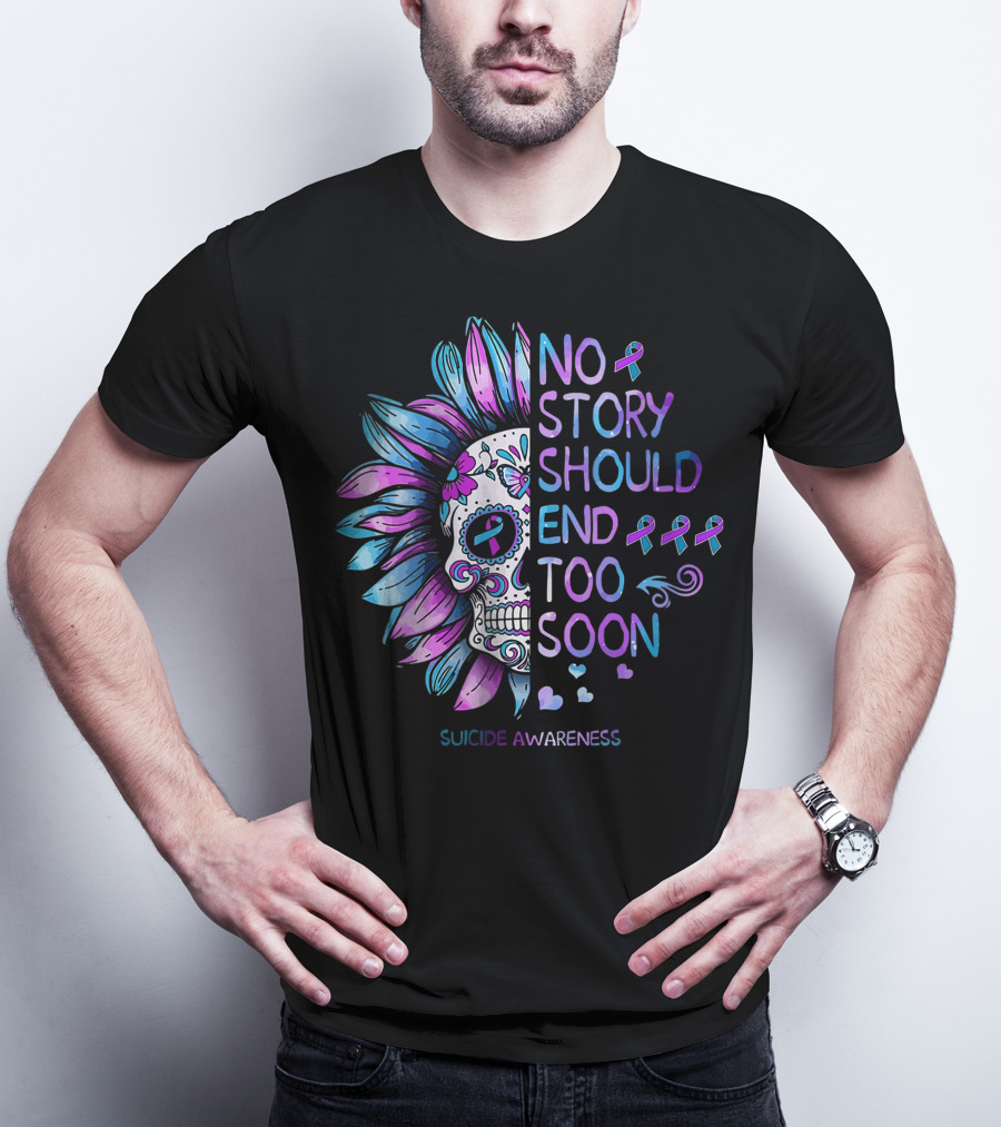 Women Suicide Awareness No Story Should End Too Soon Ribbon Skull T-Shirt