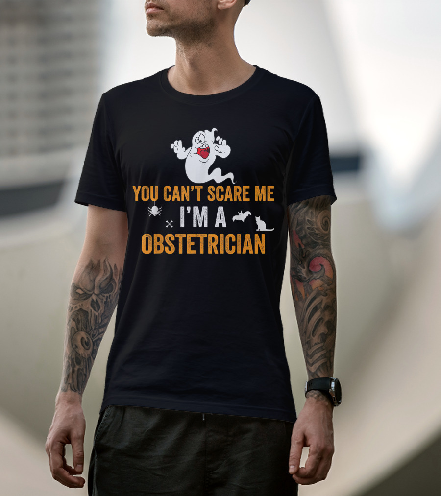 YOU CAN’T SCARE ME I’M A OBSTETRICIAN Ghost Spider Bat Cat T-Shirt