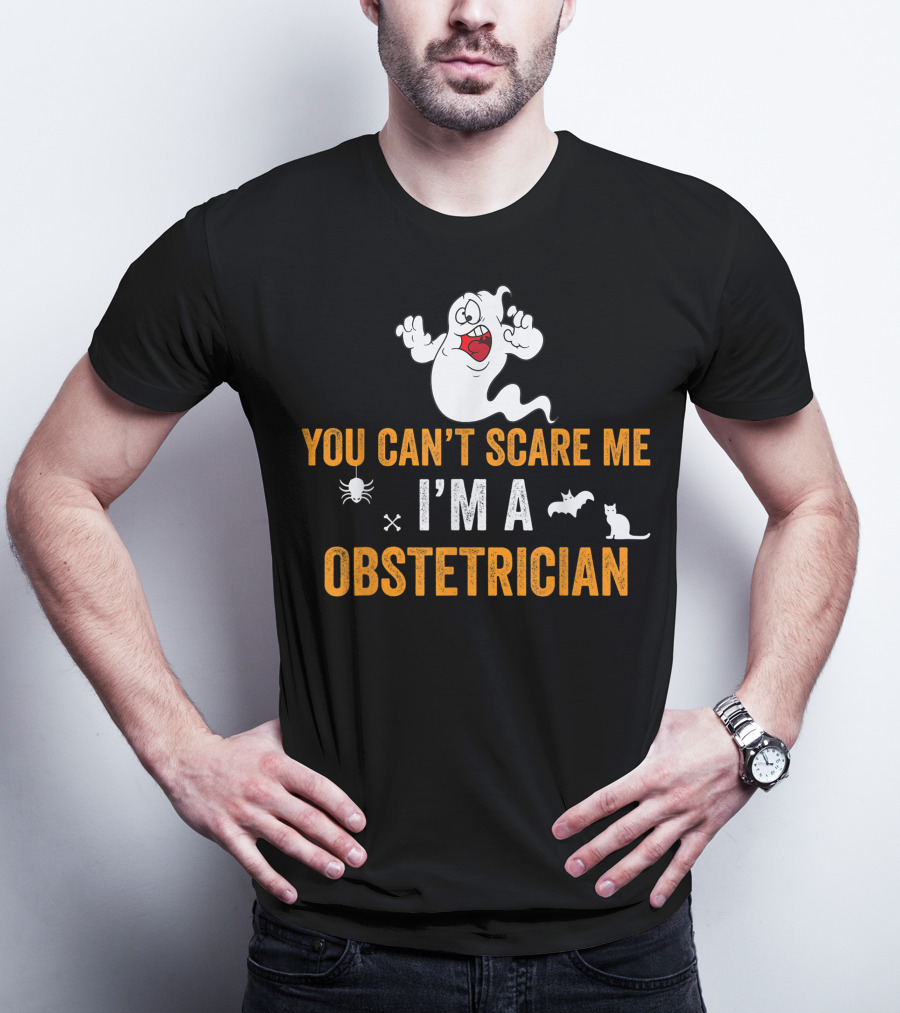 YOU CAN’T SCARE ME I’M A OBSTETRICIAN Ghost Spider Bat Cat T-Shirt