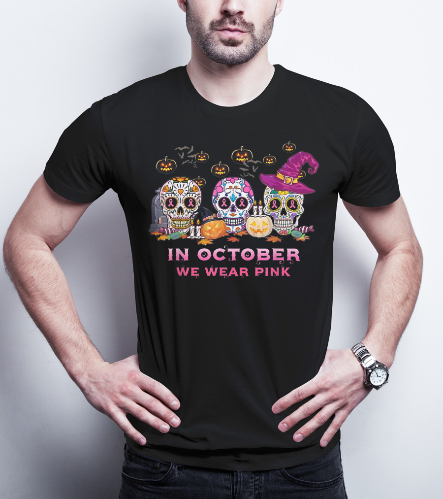 In October We Wear Pink Breast Cancer Awareness Sugar Skulls Halloween T-Shirt