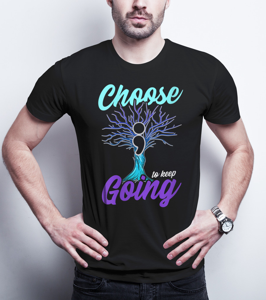 Choose To Keep Going Women Suicide Prevention Awareness Semicolon Tree T-Shirt