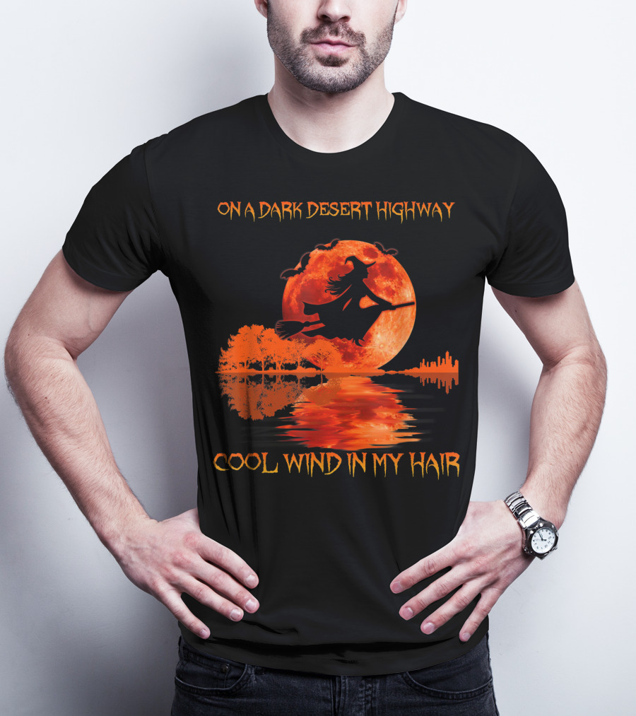 On A Dark Desert Highway Cool Wind In My Hair Halloween Witch Moon Scene T-Shirt