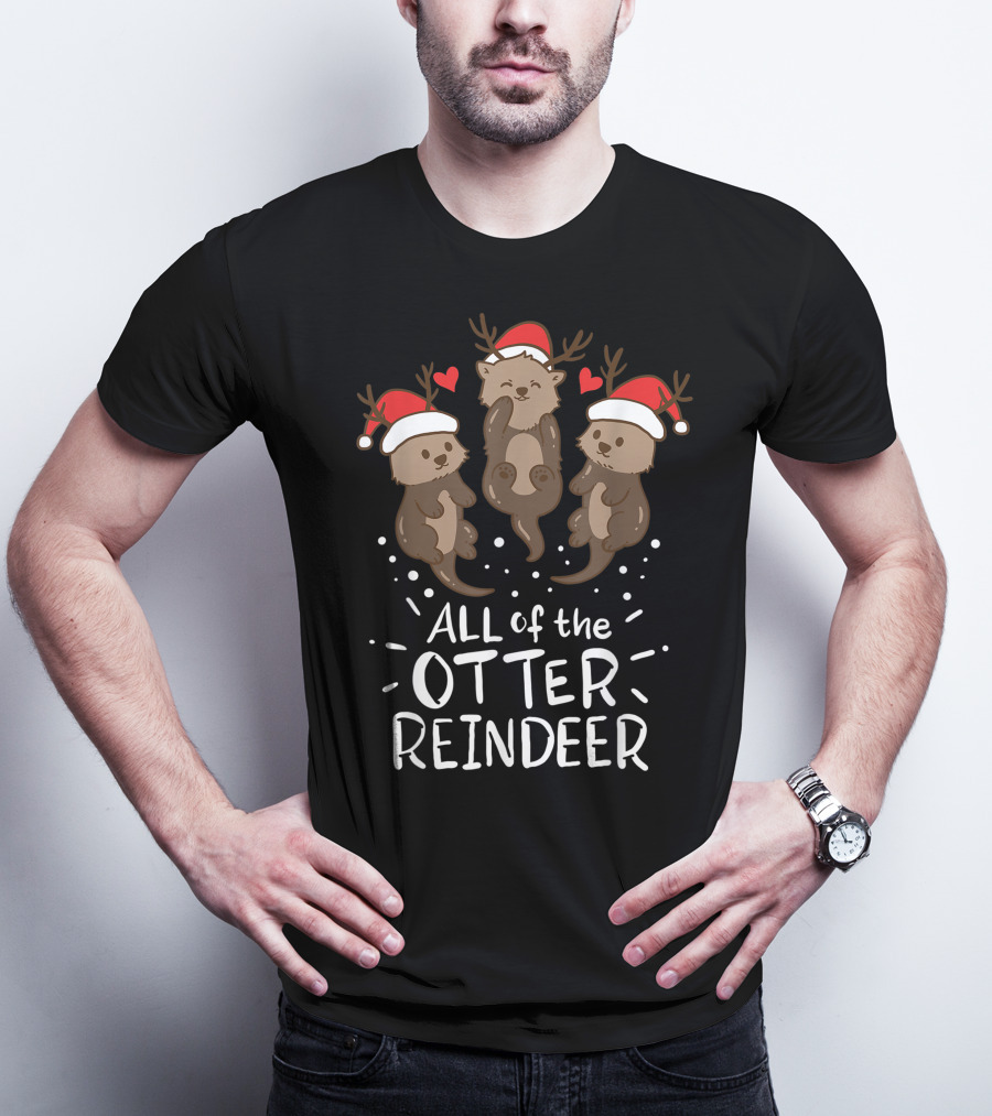 All Of The Otter Reindeer Christmas Xmas Present T-Shirt