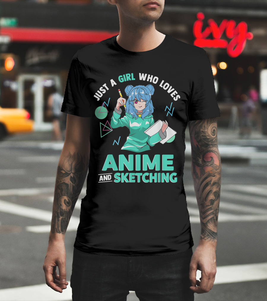 Just A Girl Who Loves Anime And Sketching Drawing Blue Hair Manga Style Character With Pen And Paper T-Shirt