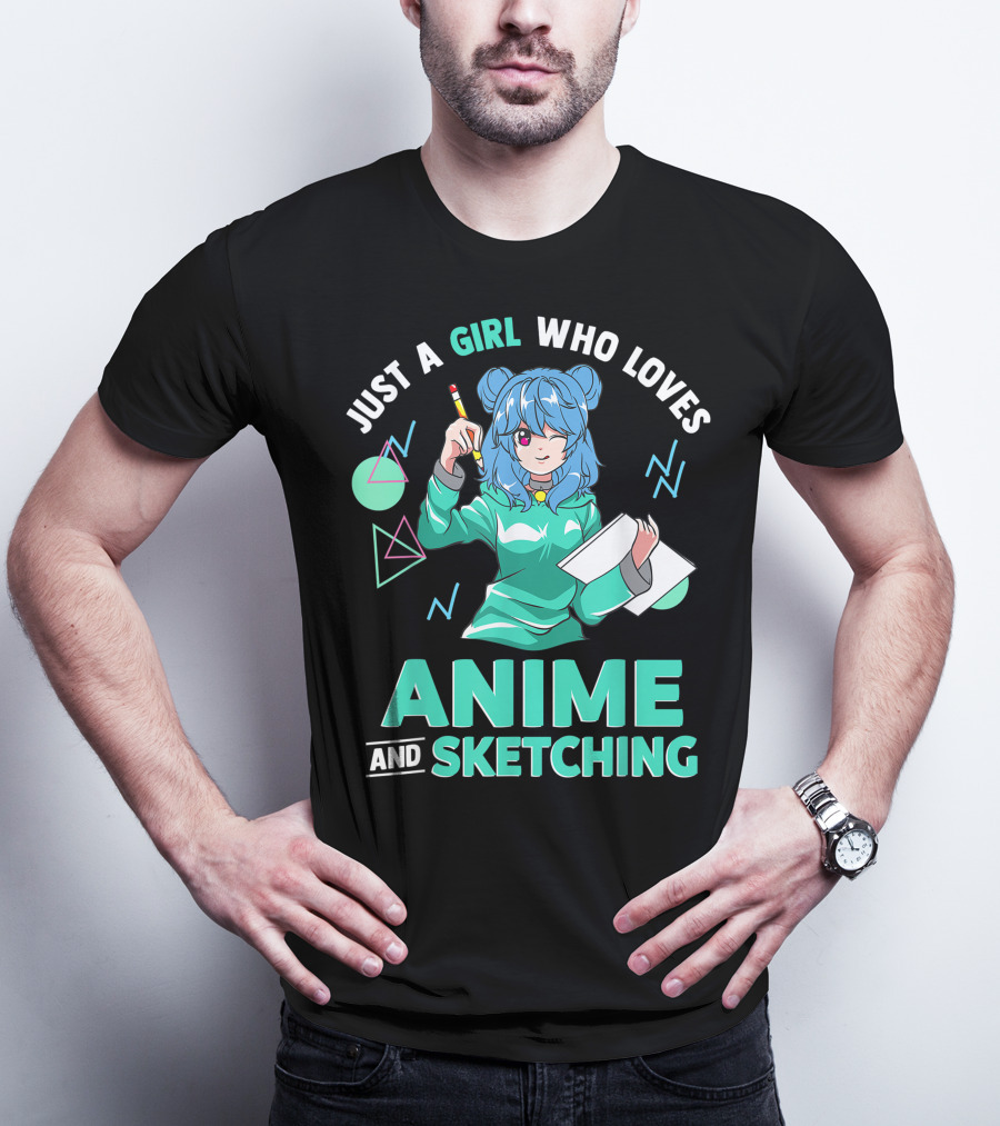 Just A Girl Who Loves Anime And Sketching Drawing Blue Hair Manga Style Character With Pen And Paper T-Shirt
