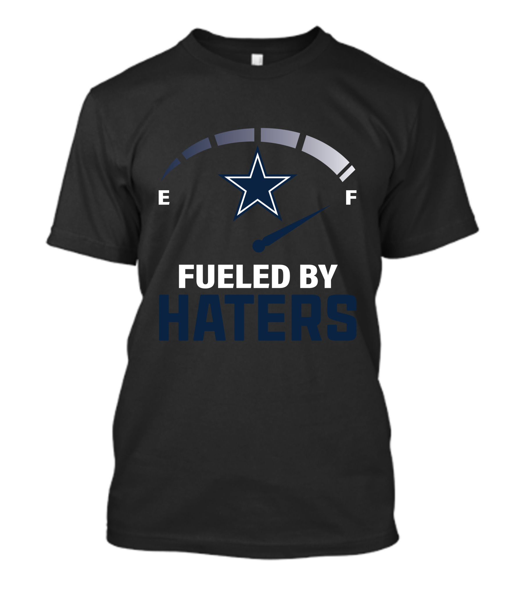 Fueled By Haters 02 Dallas Star Fuel Gauge E F T-Shirt