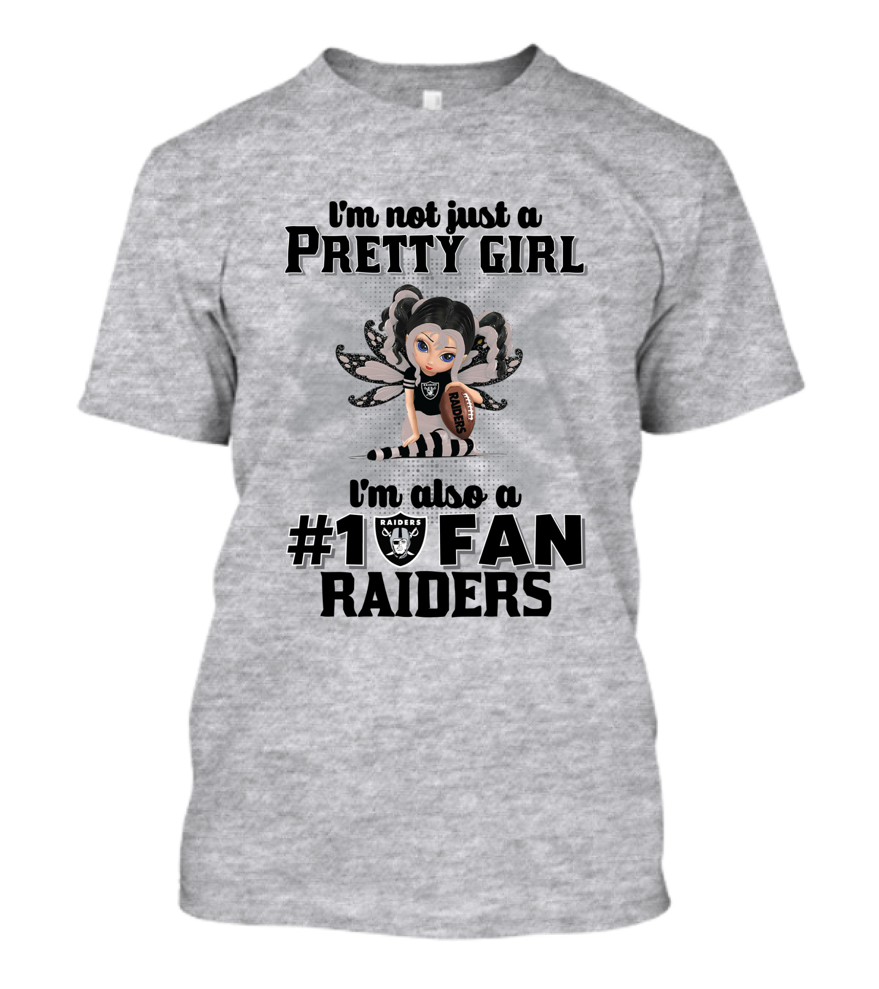 I'm Not Just A Pretty Girl I'm Also A #1 Fan Raiders T-Shirt