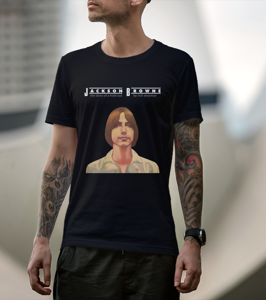 Jackson Browne The Story Of A Hold Out By Rich Wiseman T-Shirt