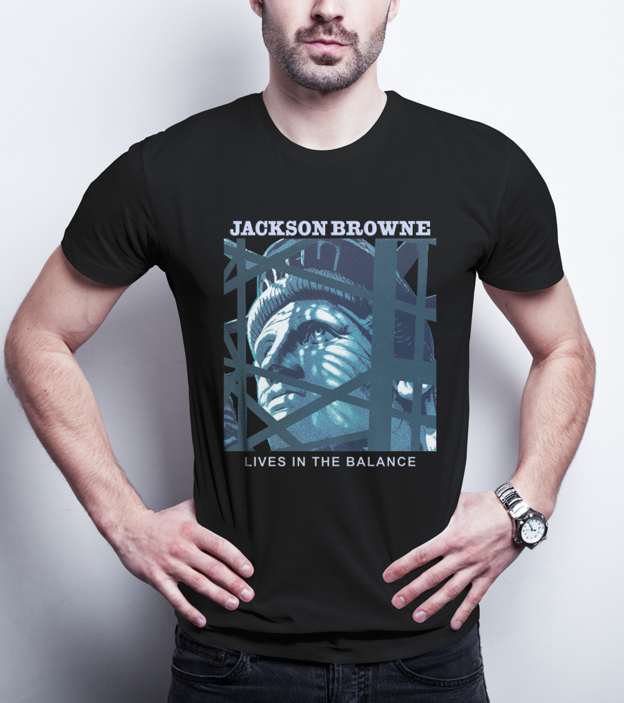 Jackson Browne Lives In The Balance Statue Of Liberty Artwork T-Shirt