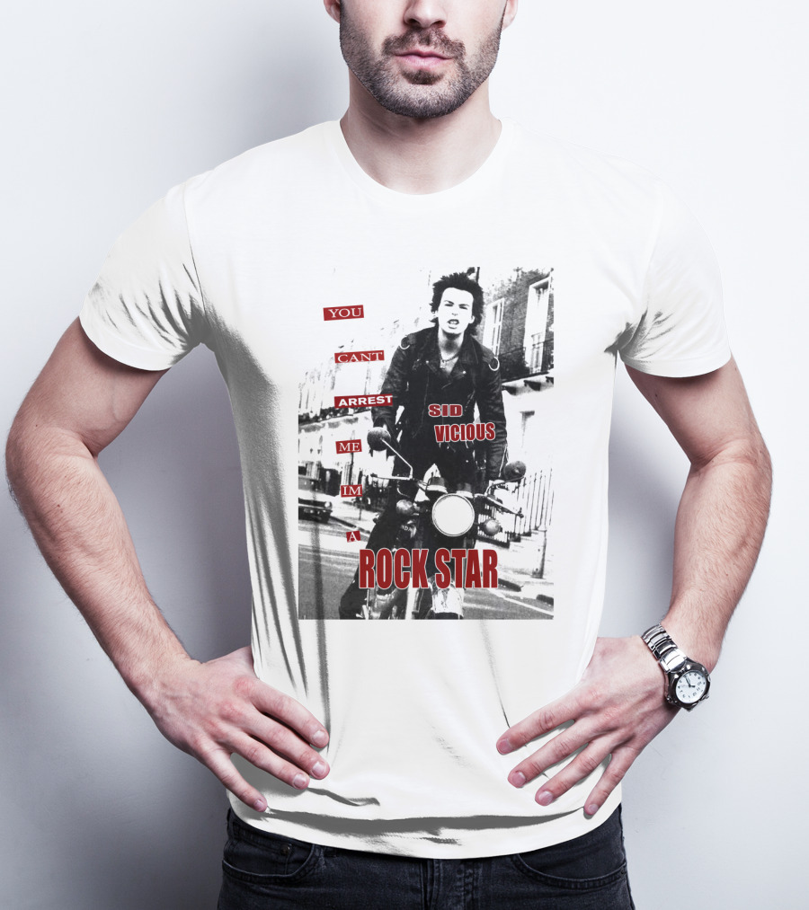 You Can't Arrest Me I'm A Rock Star Sid Vicious T-Shirt