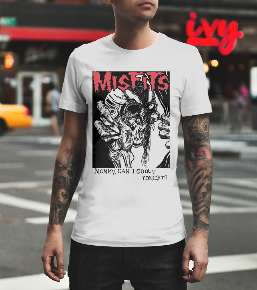 Misfits Mommy Can I Go Out Tonight? T-Shirt
