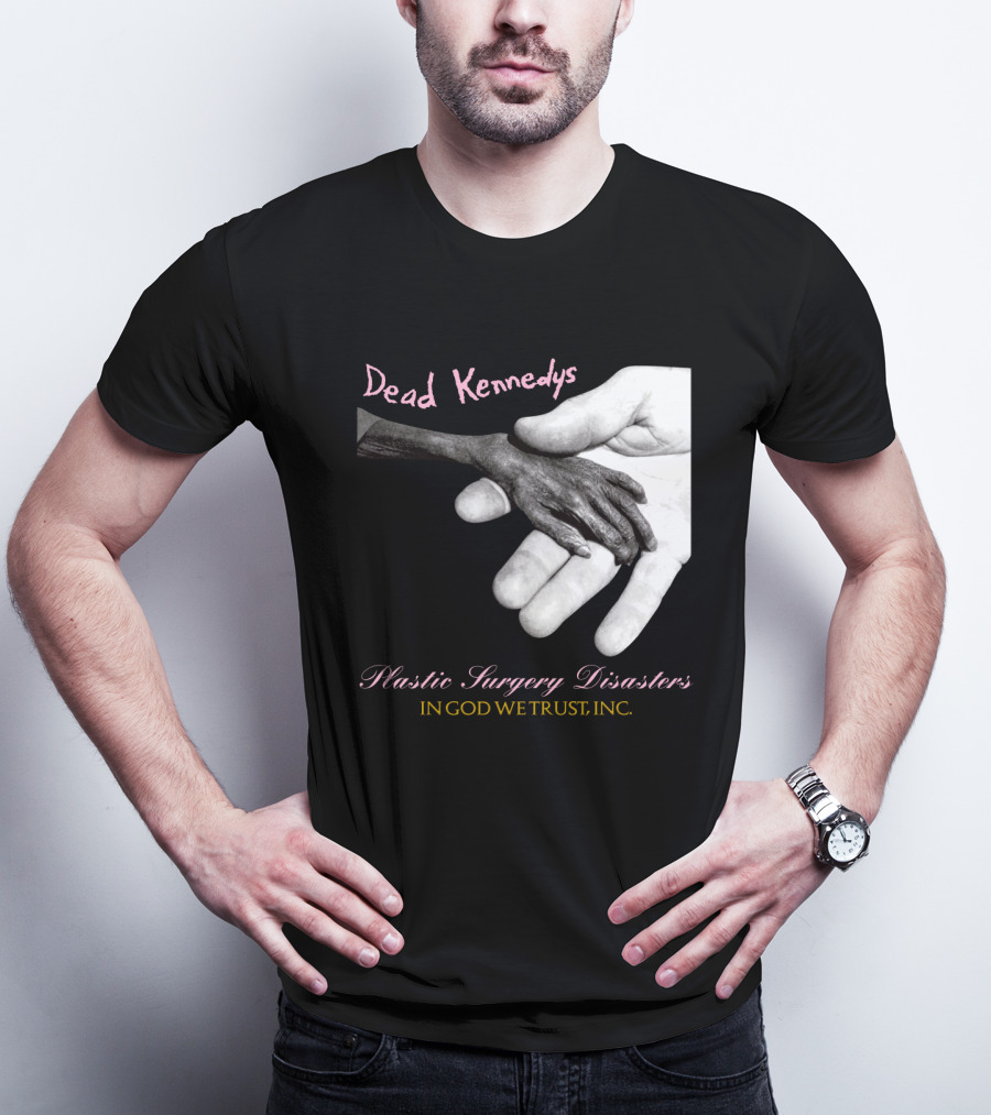 Dead Kennedys Plastic Surgery Disasters In God We Trust Inc T-Shirt