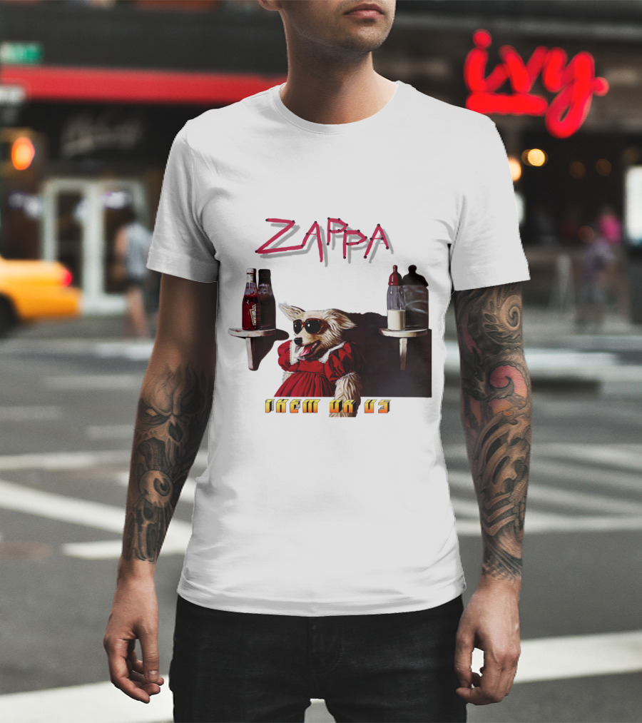 Zappa Them Or Us Dog In Sunglasses With Ketchup And Mustard T-Shirt