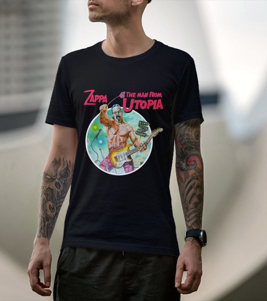 Zappa The Man From Utopia Roma Pistoia Napoli Palermo T-Shirt