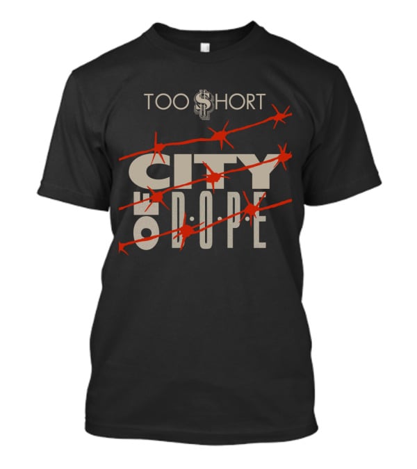 Too $Hort City Of Dope T-Shirt