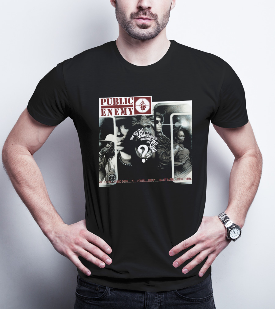 Public Enemy Planet Earth Power Energy Soulless People How You Sell Soul T-Shirt