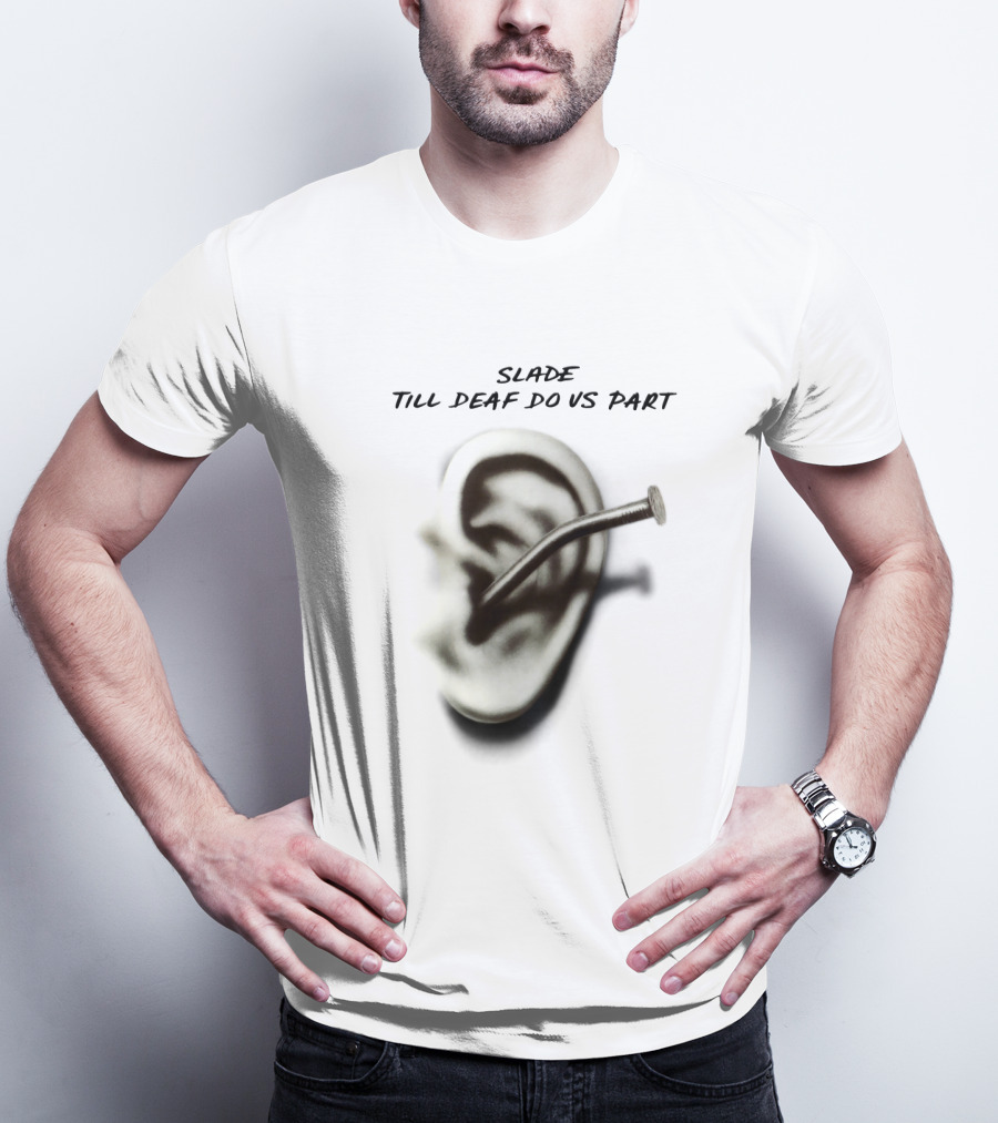 Slade Till Deaf Do Us Part T-Shirt
