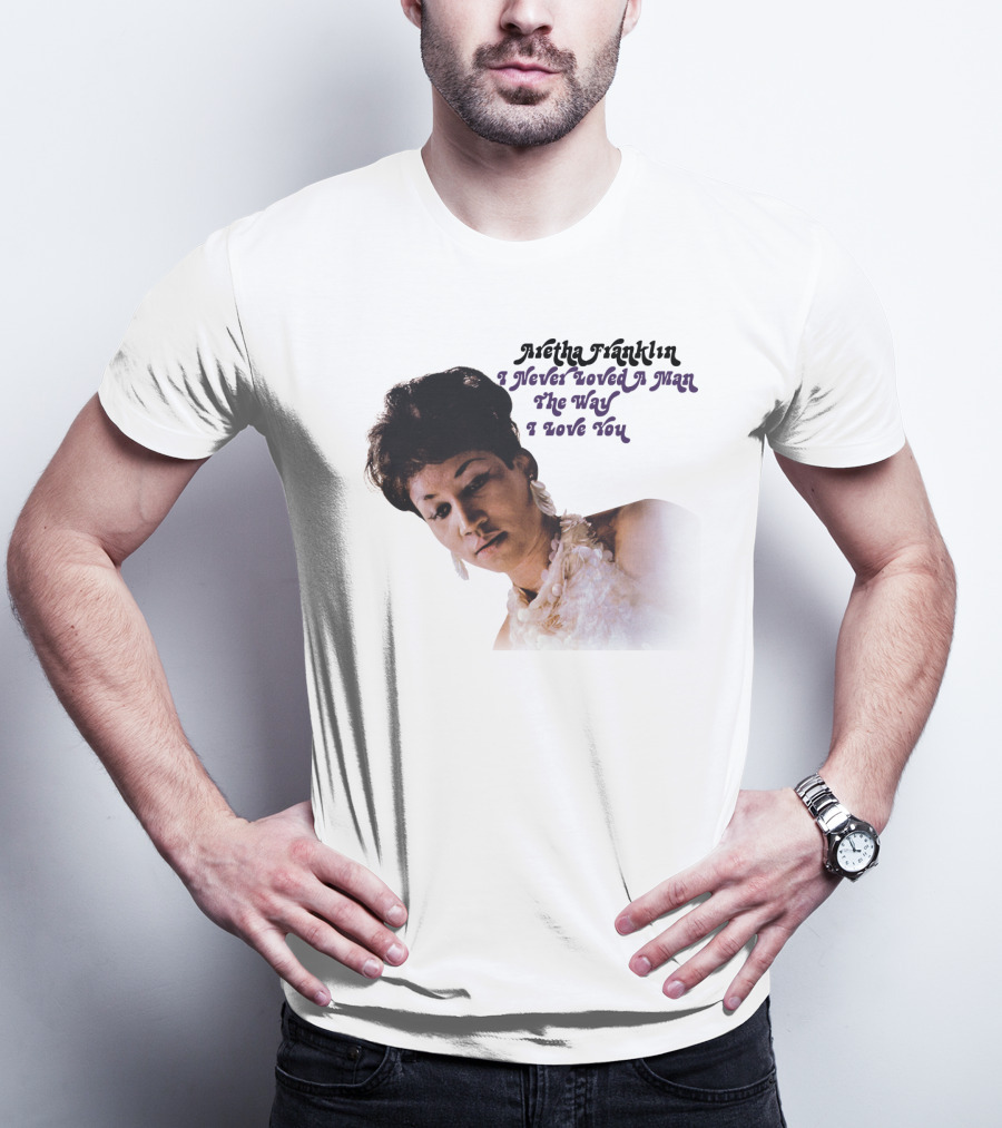 Aretha Franklin I Never Loved A Man The Way I Love You 1967 Vintage Album Cover T-Shirt