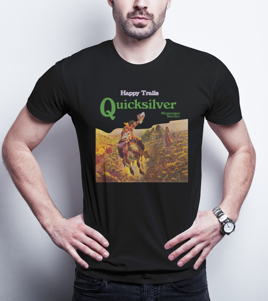 Happy Trails Quicksilver Messenger Service Cowboy Scene T-Shirt