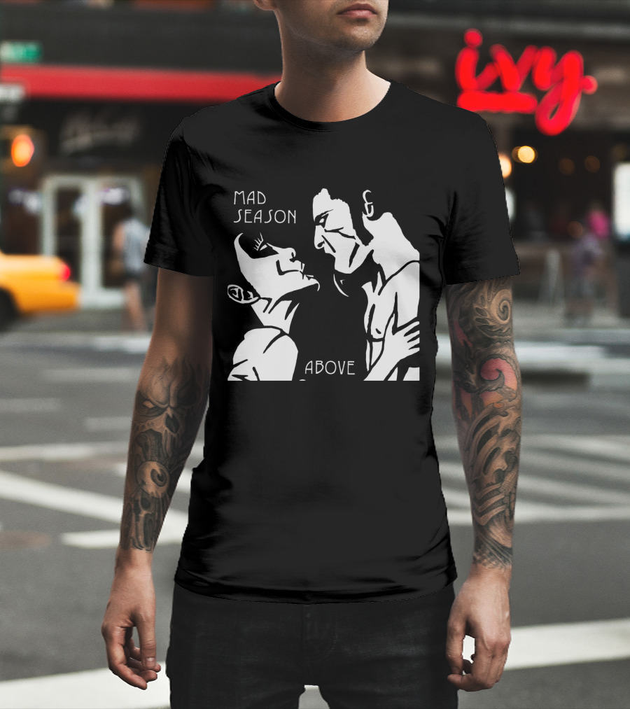 Mad Season Above T-Shirt