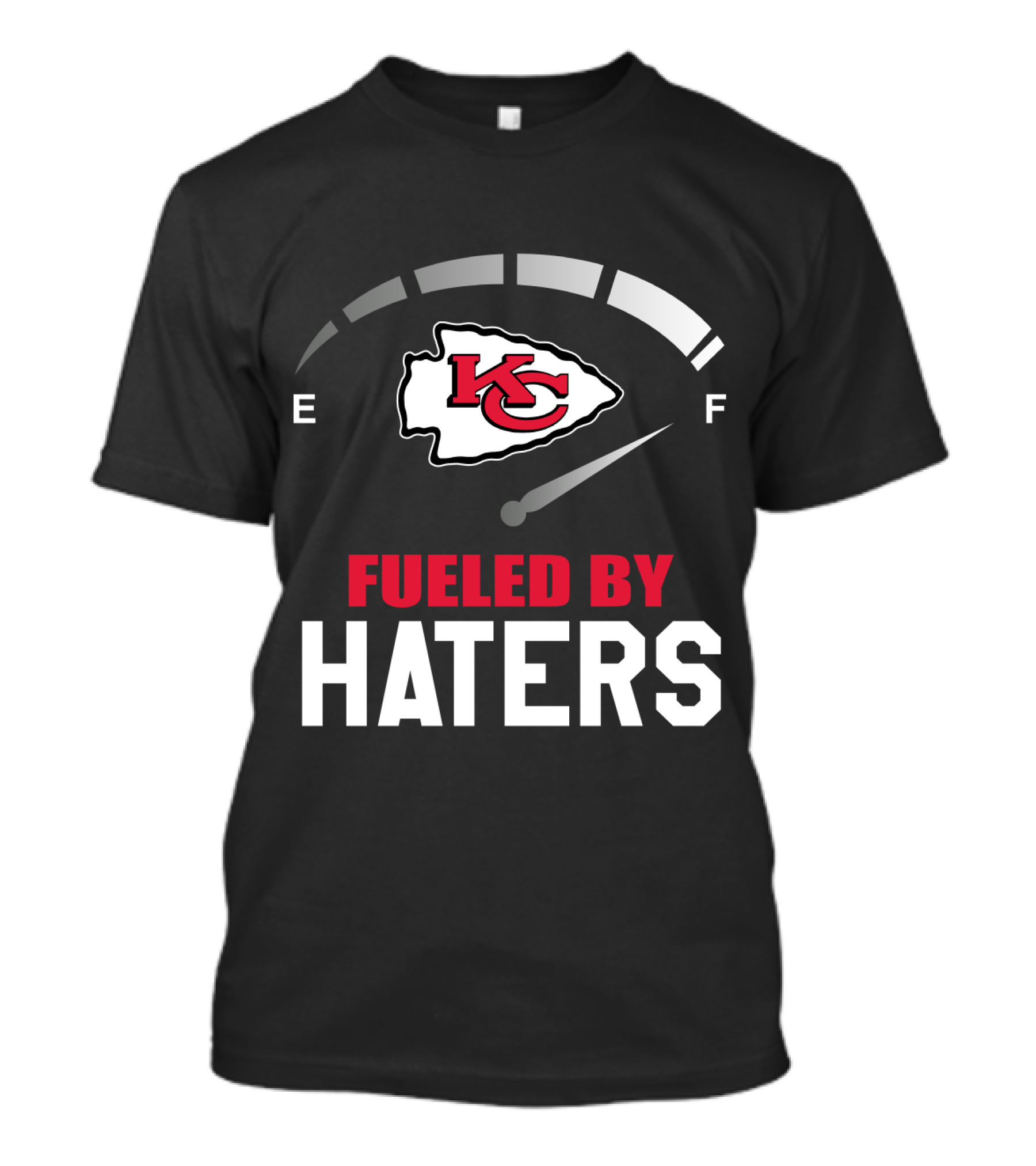 Kansas City Chiefs Fueled By Haters E To F Fuel Gauge T-Shirt