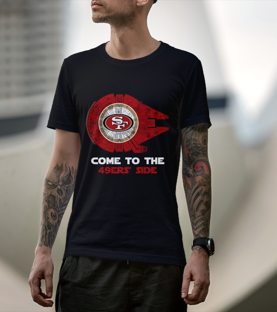 San Francisco 49ers Come To The 49ers' Side Millennium Falcon Sf T-Shirt