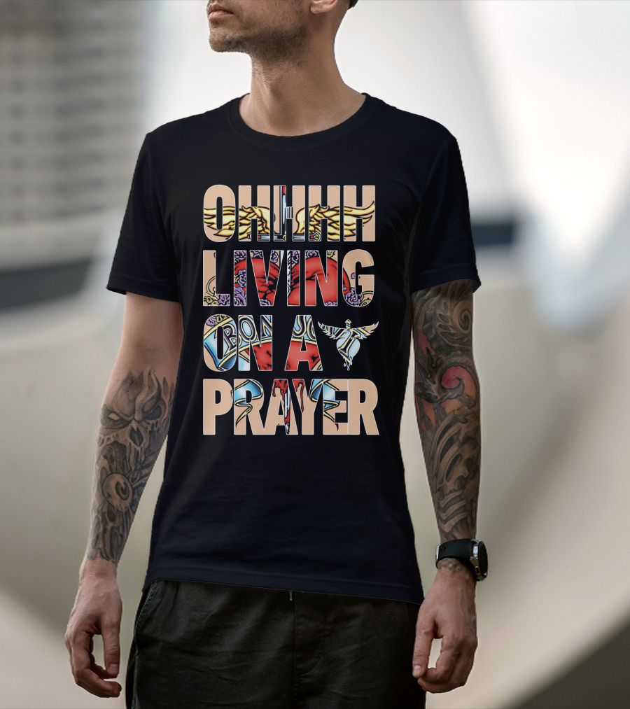 Oh Living On A Prayer Bjv T-Shirt
