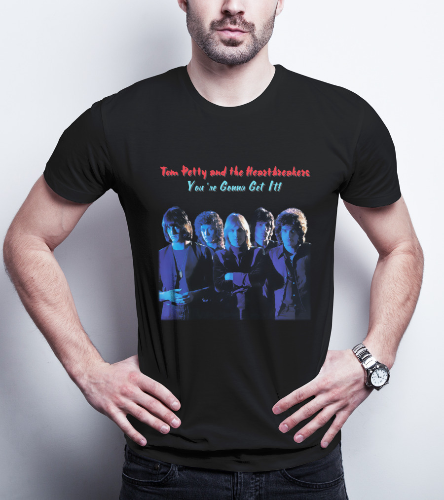 Tom Petty And The Heartbreakers You're Gonna Get It! T-Shirt