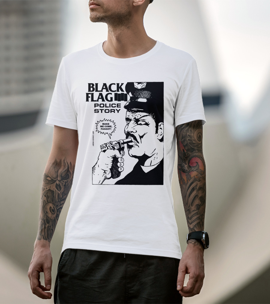 Black Flag Police Story Make Me Come T-Shirt