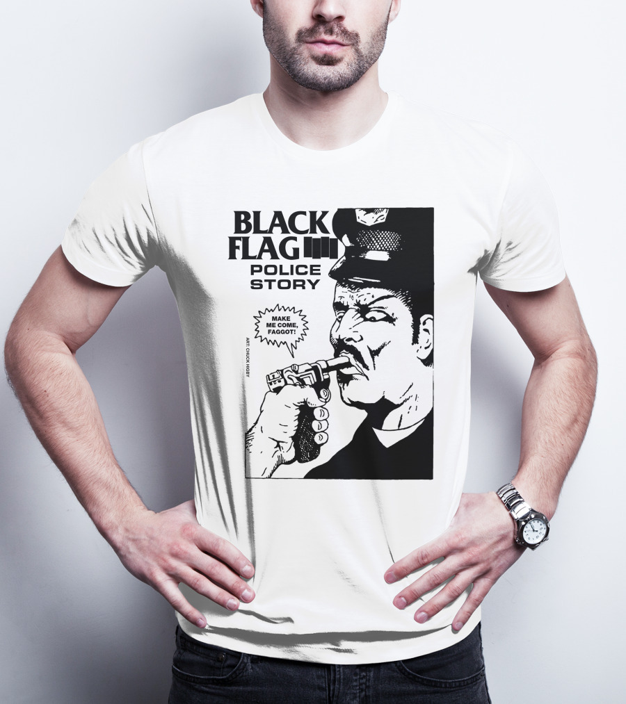 Black Flag Police Story Make Me Come T-Shirt