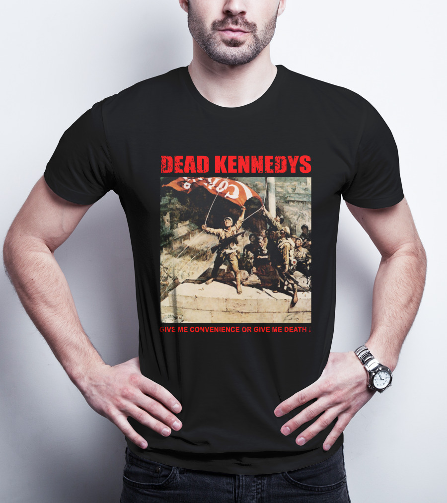 Dead Kennedys Give Me Convenience Or Give Me Death Revolutionary T-Shirt