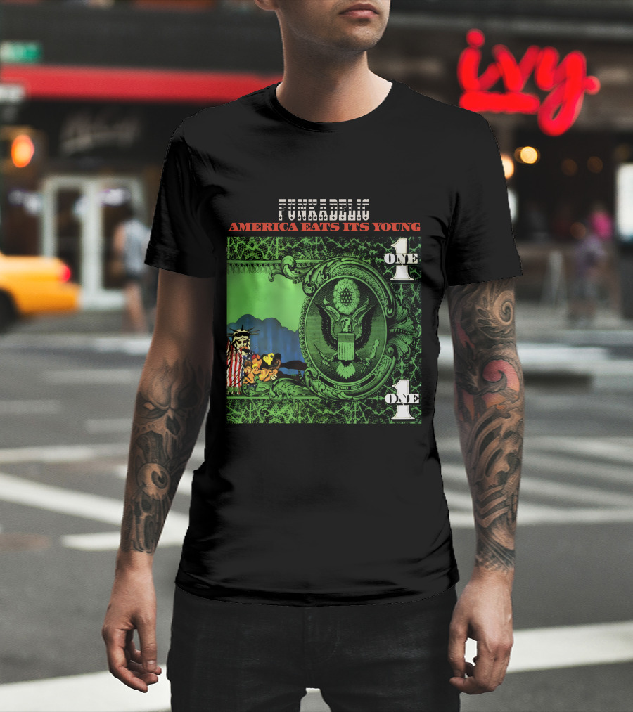 Funkadelic America Eats Its Young One Dollar Bill T-Shirt