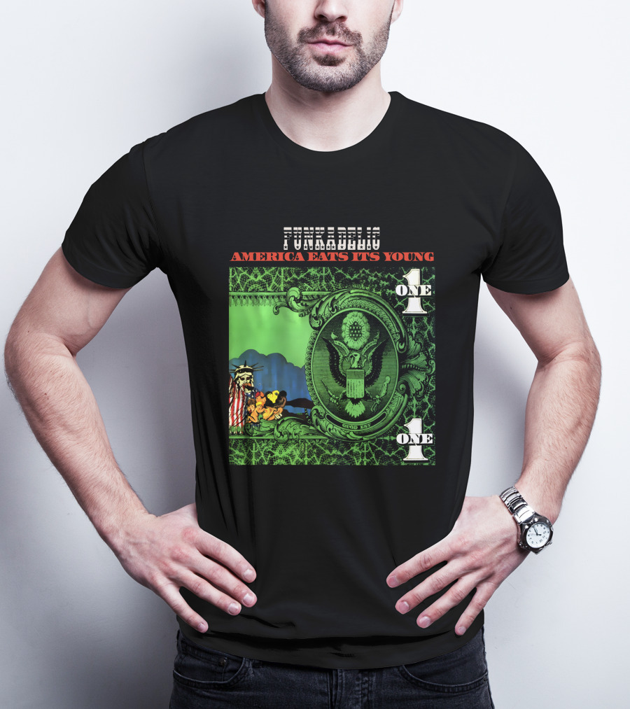 Funkadelic America Eats Its Young One Dollar Bill T-Shirt