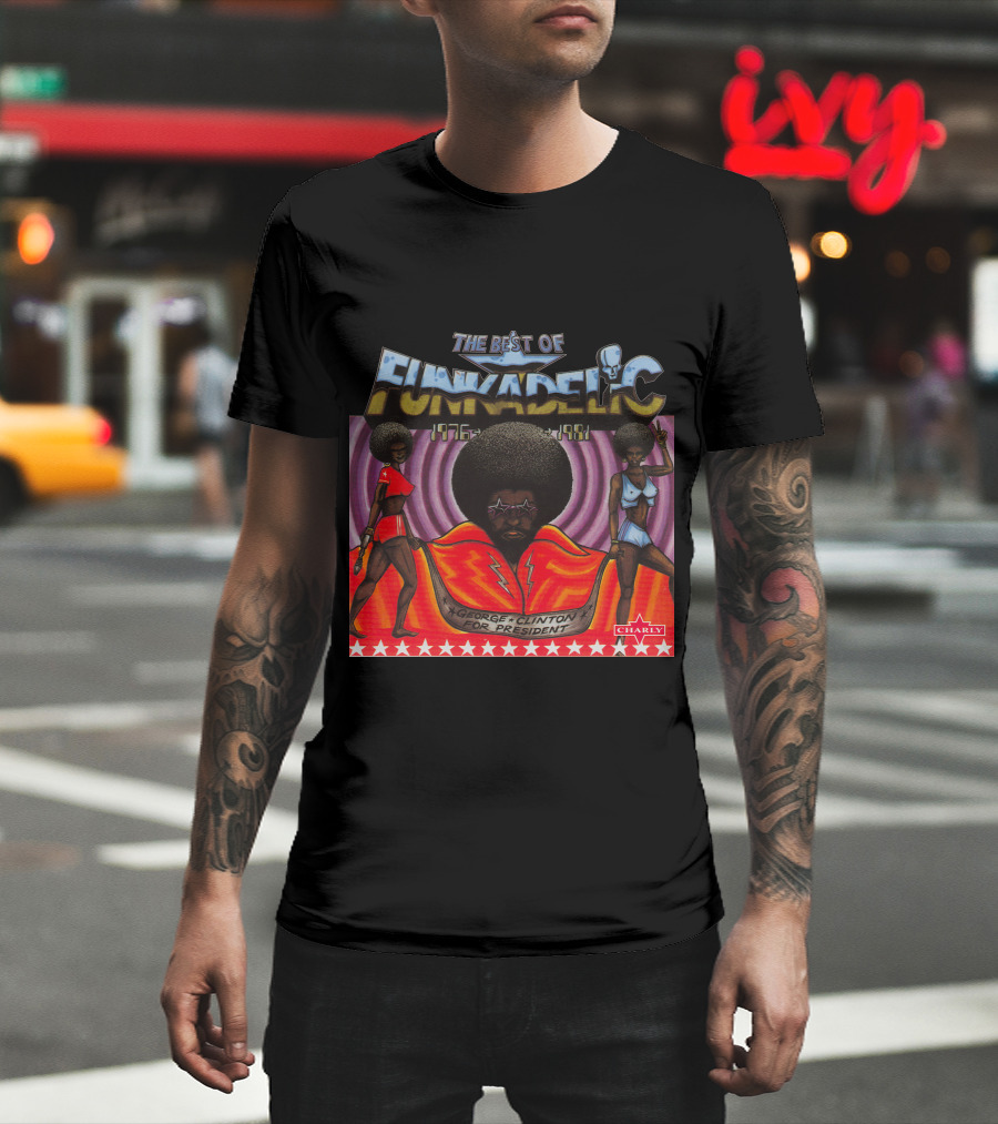 The Best Of Funkadelic 1976-1981 George Clinton For President Charly T-Shirt