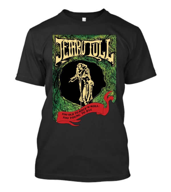 Jethro Tull Too Old To Rock 'N' Roll: Too Young To Die Vintage Style T-Shirt