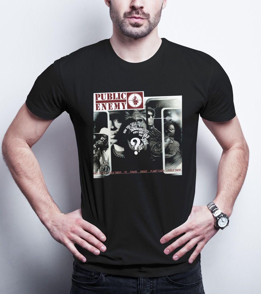 Public Enemy How You Sell Soul To A Soulless People Who Sold Their Soul T-Shirt