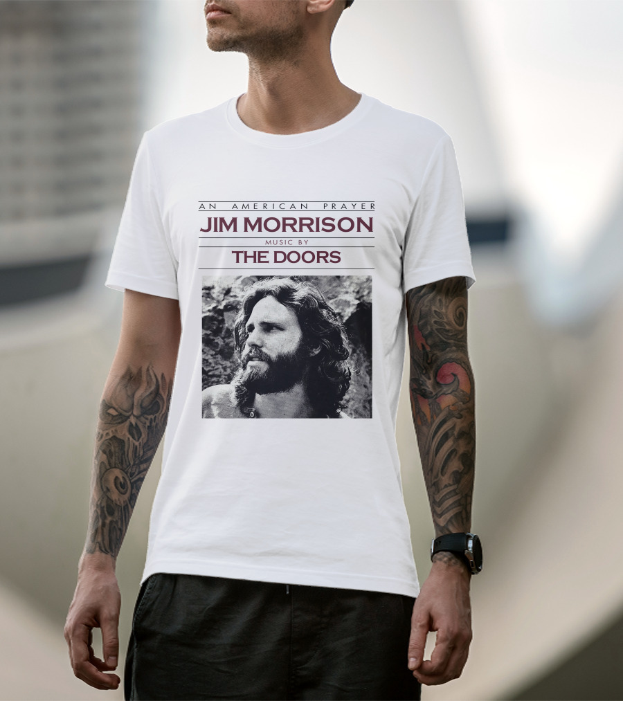 An American Prayer Jim Morrison Music By The Doors T-Shirt
