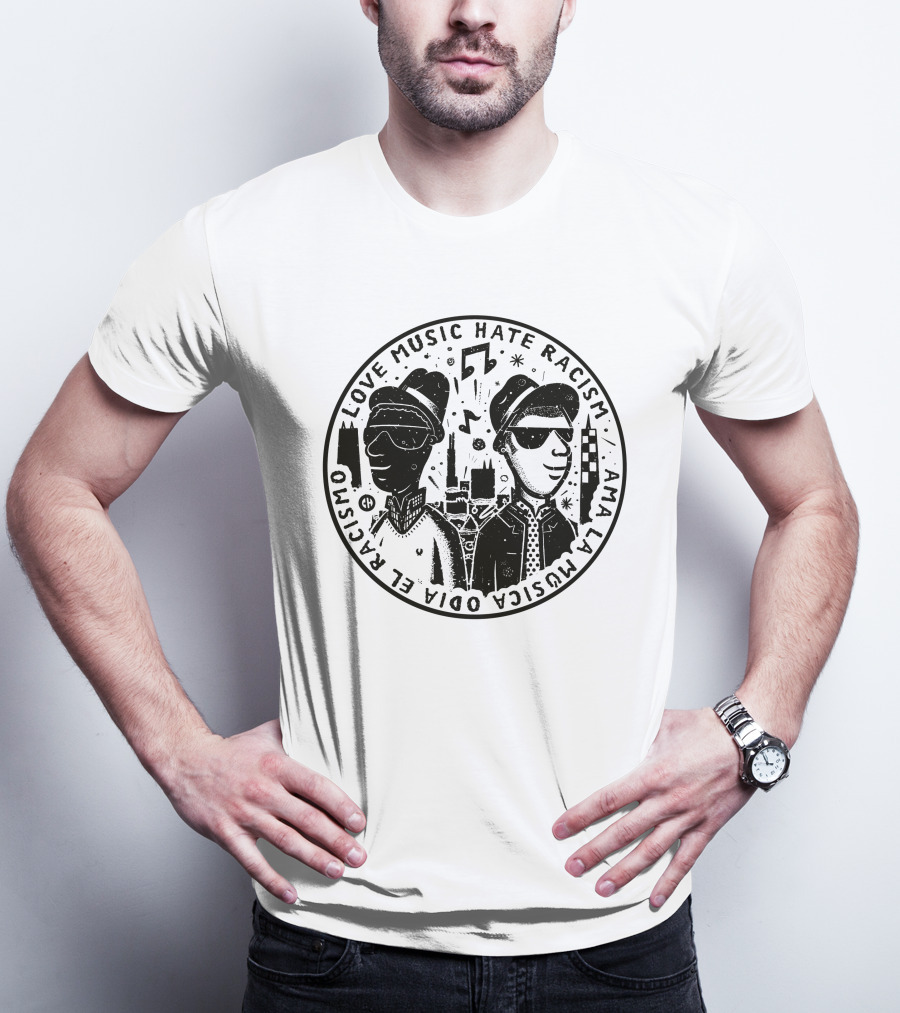 Love Music Hate Racism Ama La Musica Odia El Racismo T-Shirt