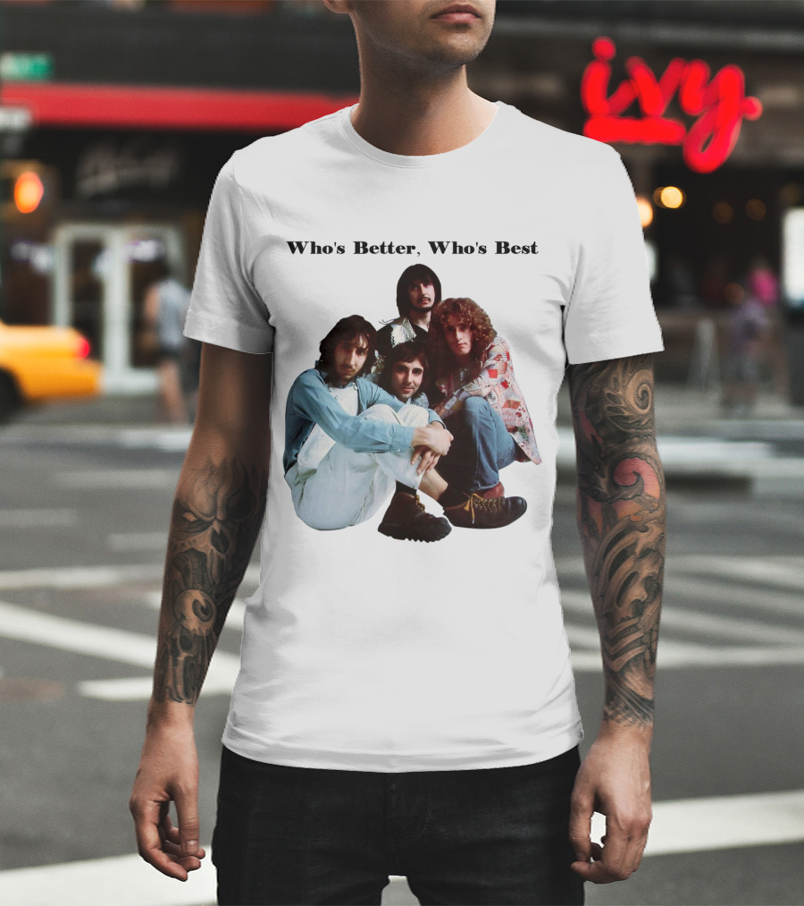 Who's Better, Who's Best The Who T-Shirt
