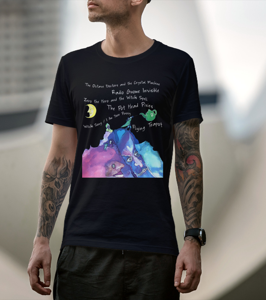 The Octave Doctors And The Crystal Machine Radio Gnome Invisible Zero The Hero And The Witch's Spell The Pot Head Pixies Witch's Song Flying Teapot T-Shirt