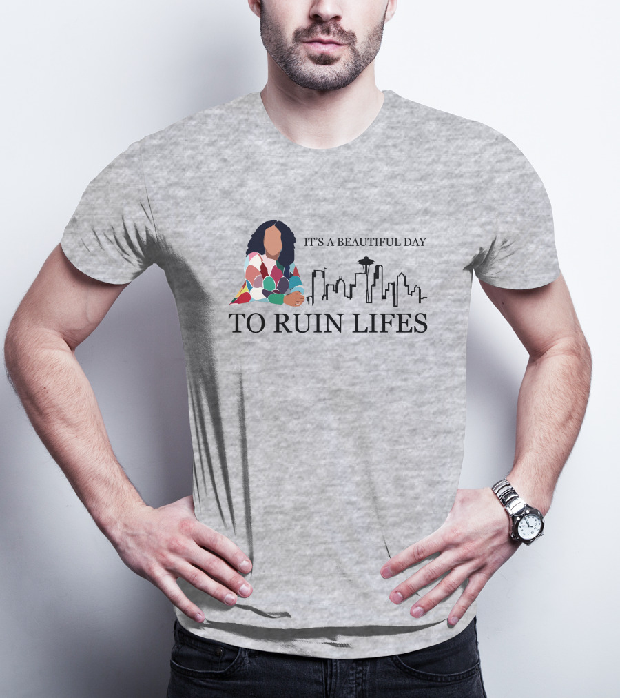 It's A Beautiful Day To Ruin Lifes Seattle Skyline T-Shirt
